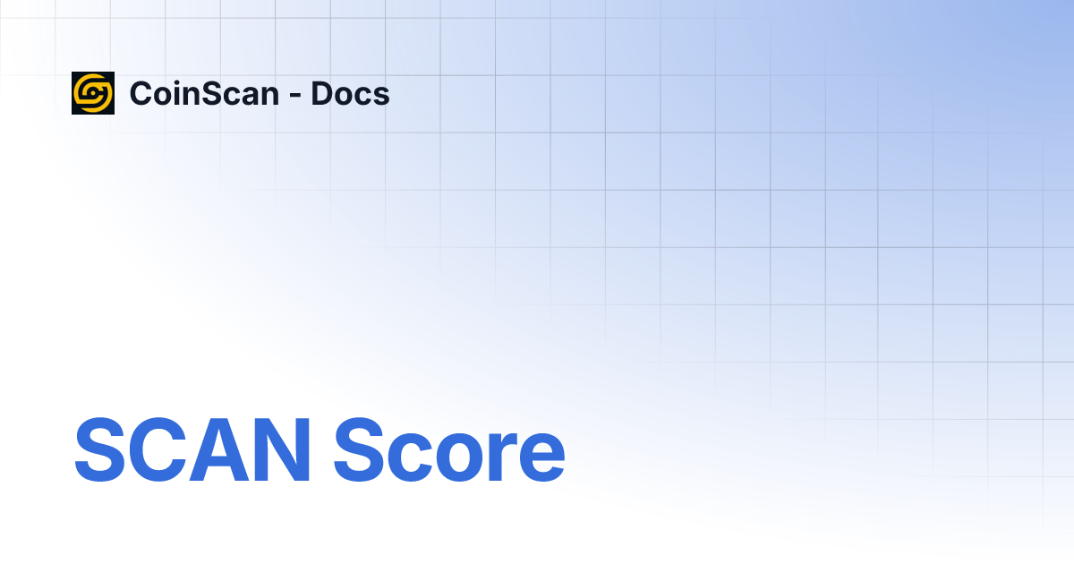 SCAN Score | CoinScan - Docs